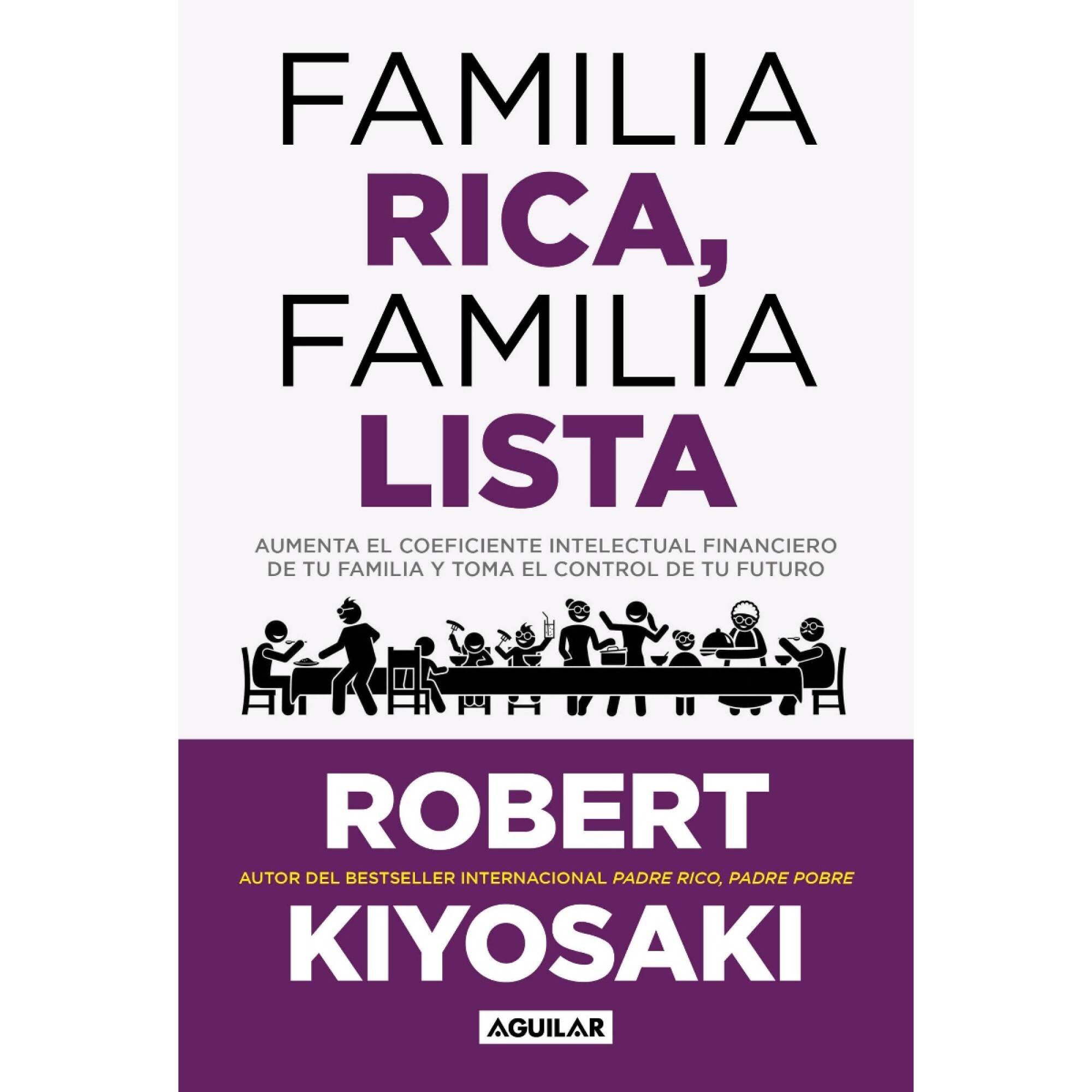 Libro Familia Rica, Familia Lista Autor Robert T Kiyosaki Ub — Universo ...