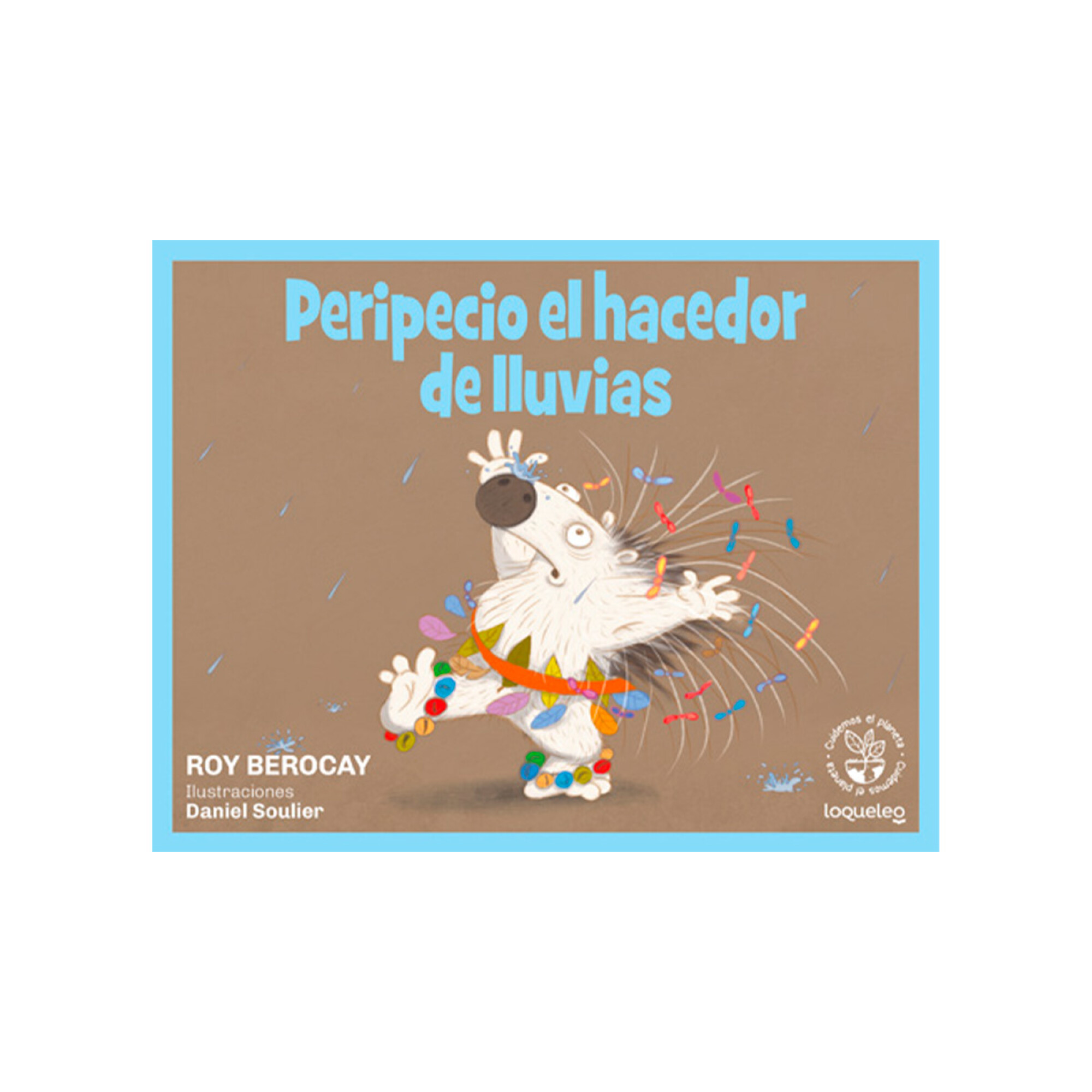 Libro Peripecio el Hacedor de Lluvias Roy Berocay — Universo Binario