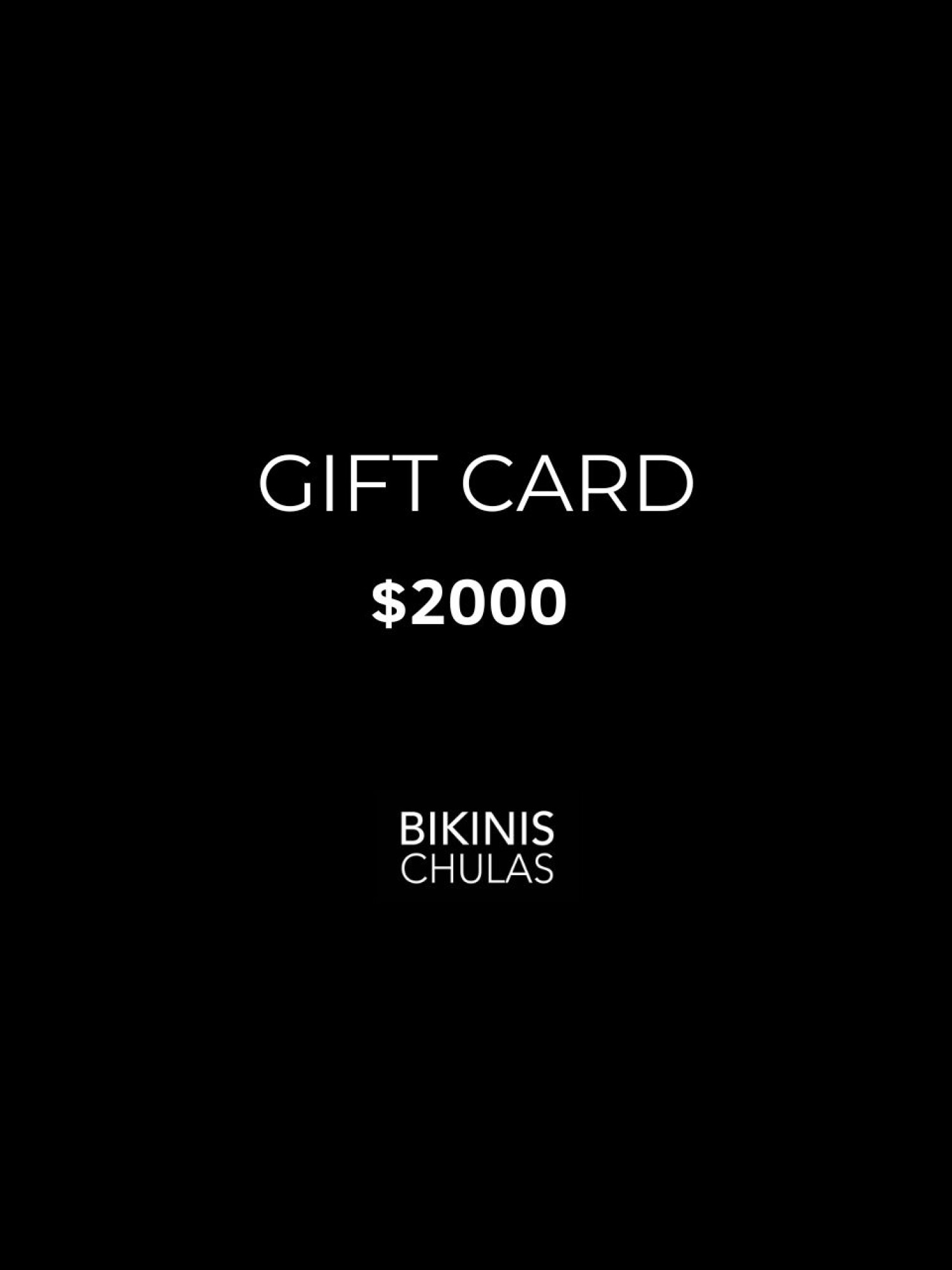 GIFT CARD - 2000 — Bikinis Chulas