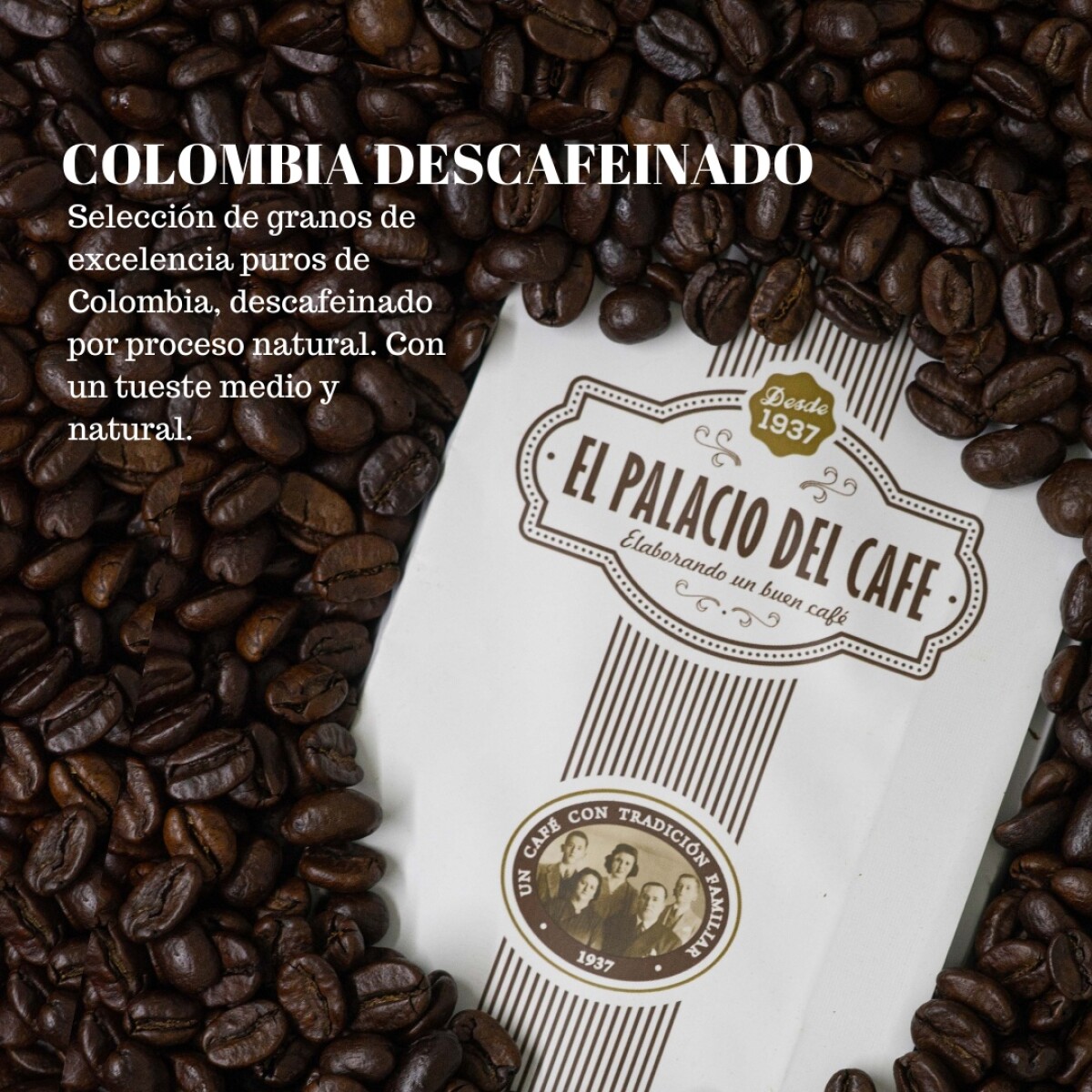 COLOMBIA DESCAFEINADO - En Grano — El palacio del café
