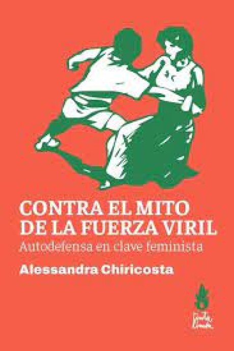 CONTRA EL MITO DE LA FUERZA VIRIL — El Virrey