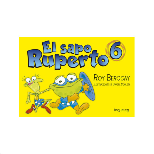 El sapo Ruperto - Cómic 6 - Roy Berocay — Infantozzi
